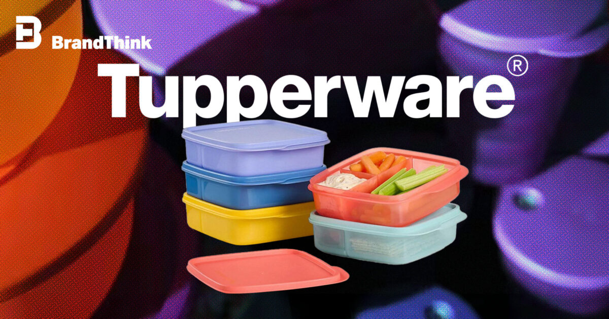 รู้ไหม ‘Tupperware’ คือชื่อของ ‘แบรนด์’ ไม่ได้หมายถึงกล่องพลาสติกใส่ ...