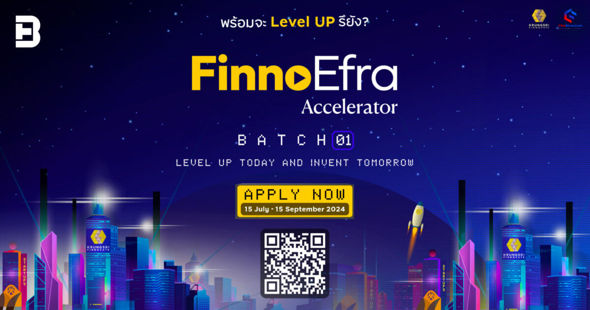 ปั้น Startup ไทยให้ปัง กับ ‘Finno Efra Accelerator’ โปรแกรมใหม่จาก Krungsri Finnovate ดึงกูรู ...